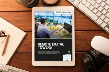 GUIDE TO... Remote Digital Towers the technology to increase productivity